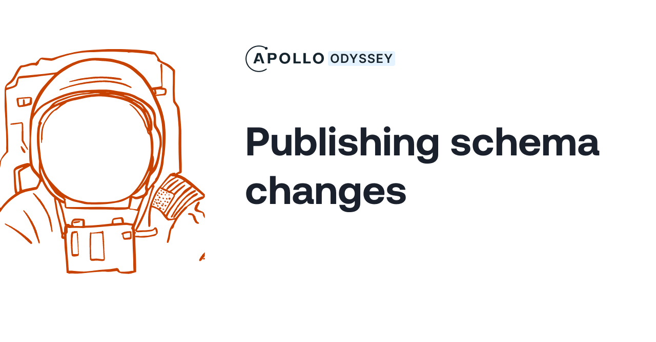 Publishing schema changes - GraphQL Tutorials